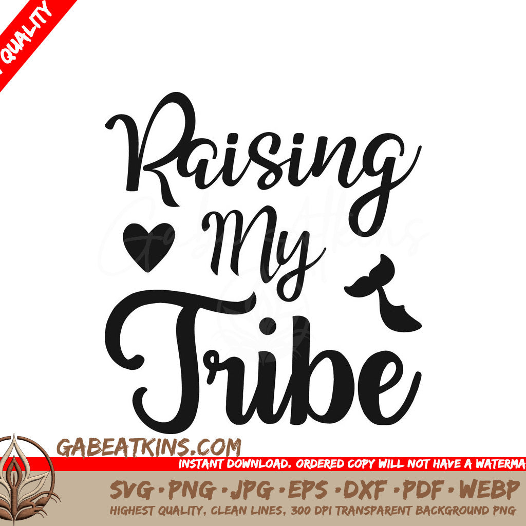 Raising My Tribe SVG – Gabe Atkins Designs